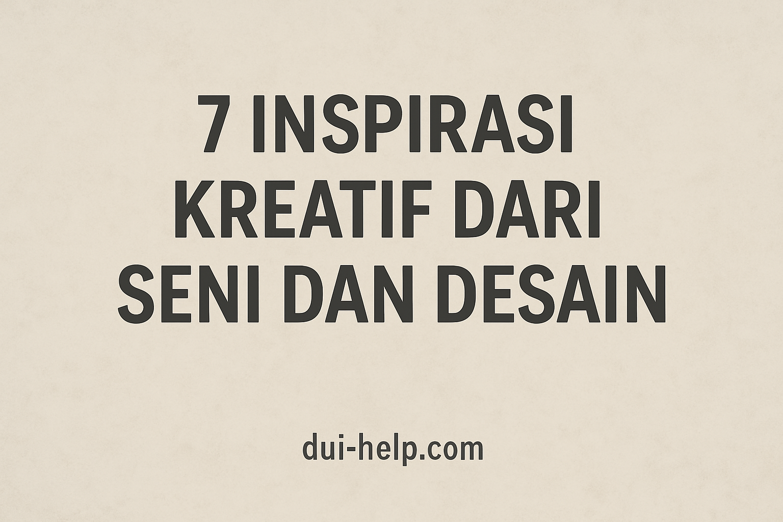 7 Inspirasi Kreatif Dari Seni Dan Desain – Dui-help